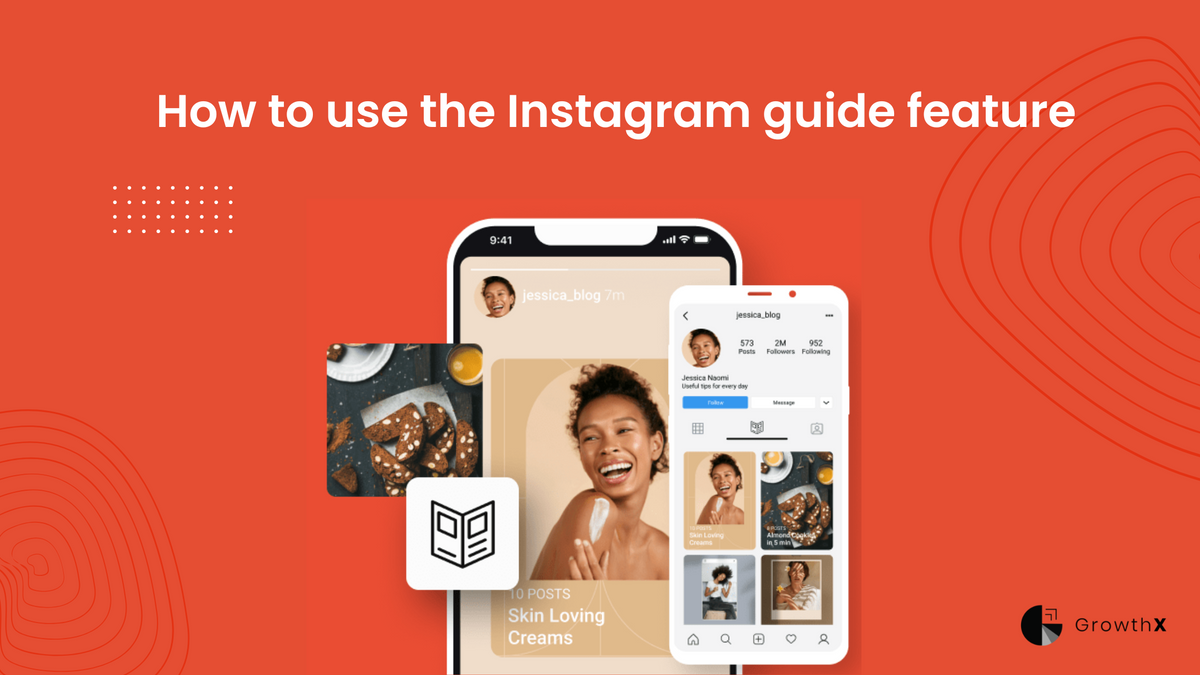 How to Use Instagram Guide Feature- GrowthX – GrowthX