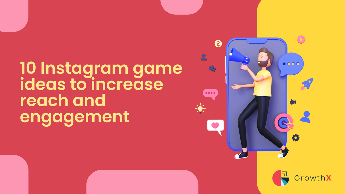 10 Instagram game ideas to increase reach and engagement – GrowthX